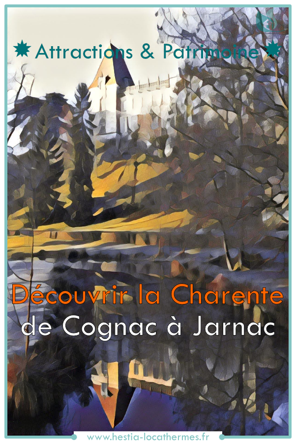 De Cognac à Jarnac • Hestia Locathermes • Location apparts Jonzac